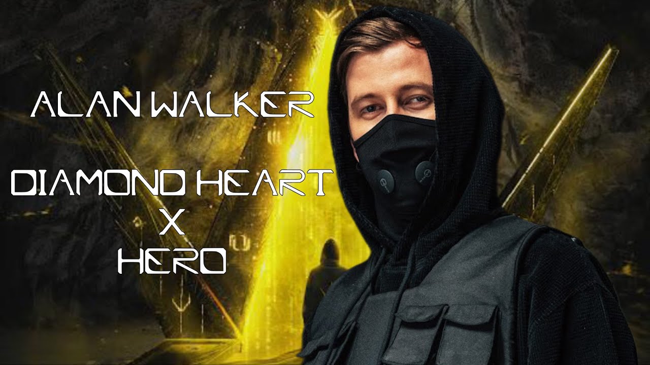 Alan Walker - Diamond heart X Hero_Mashup lyrics (KZX REMIX) |Walker ...