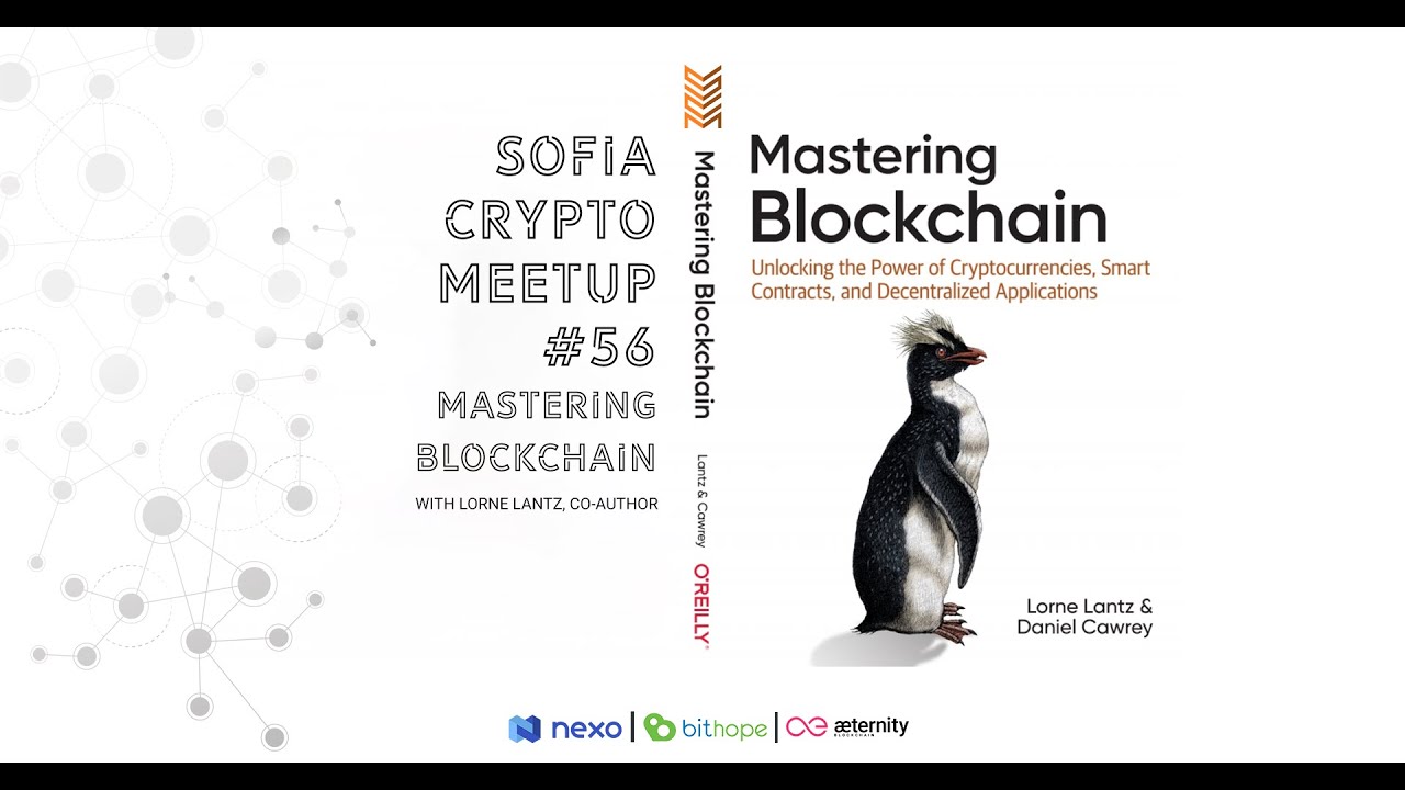 Sofia Crypto Meetup #56 - Mastering Blockchain with Lorne Lantz - YouTube