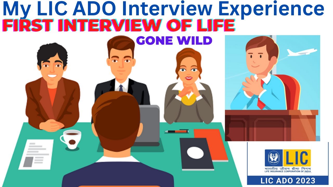 My LIC ADO Interview Experience | First Interview of LIFE ...