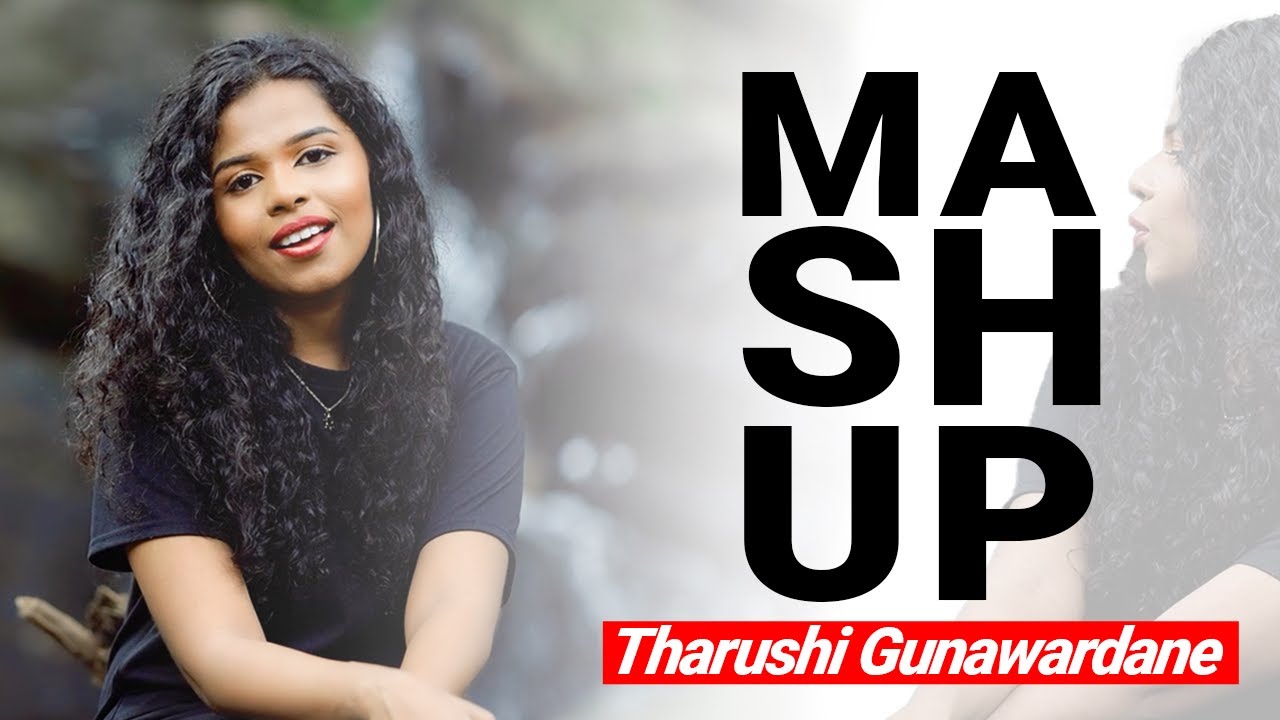 Mashup Cover By Tharushi Gunawardane #mashup #song #covers - YouTube