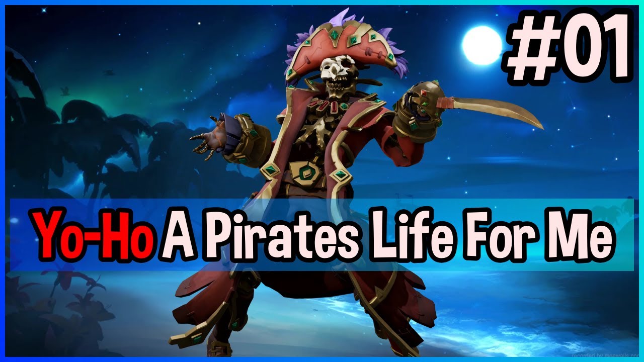 🔴Yo-Ho A Pirates Life For Me! | Sea Of Thieves | 01 - YouTube