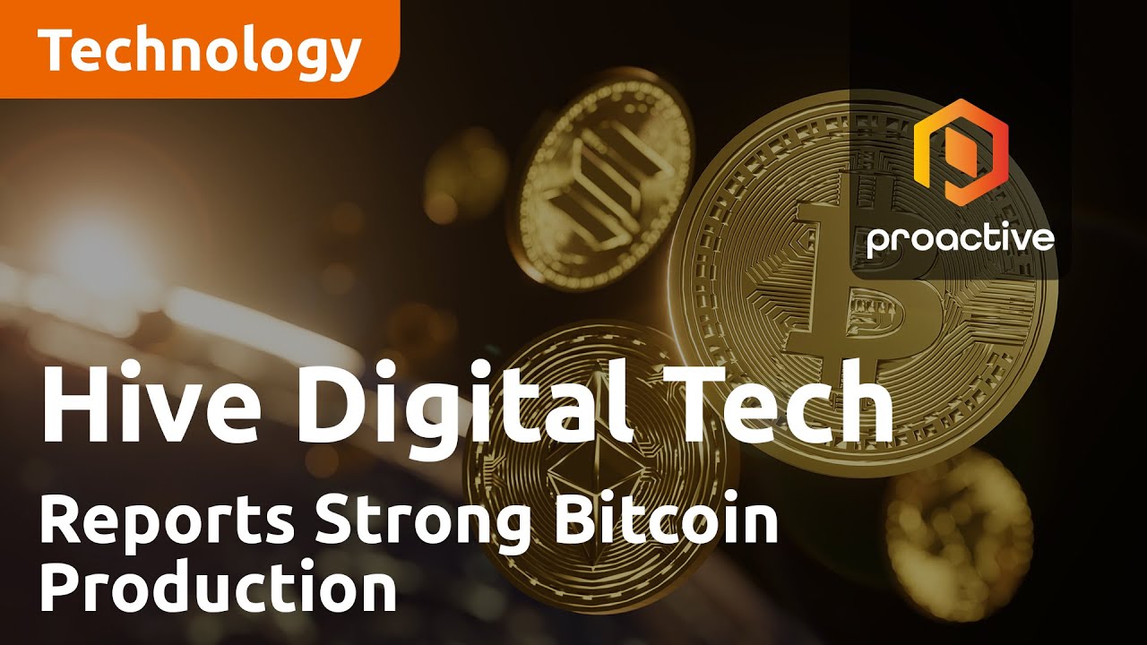 Hive Digital Technologies Reports Strong Bitcoin Production and ...