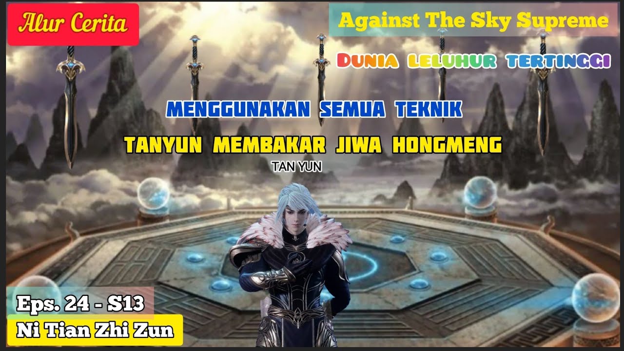 EPISODE 24 - S13 || AGAINST THE SKY SUPREME - MENGUNAKAN SEMUA ...