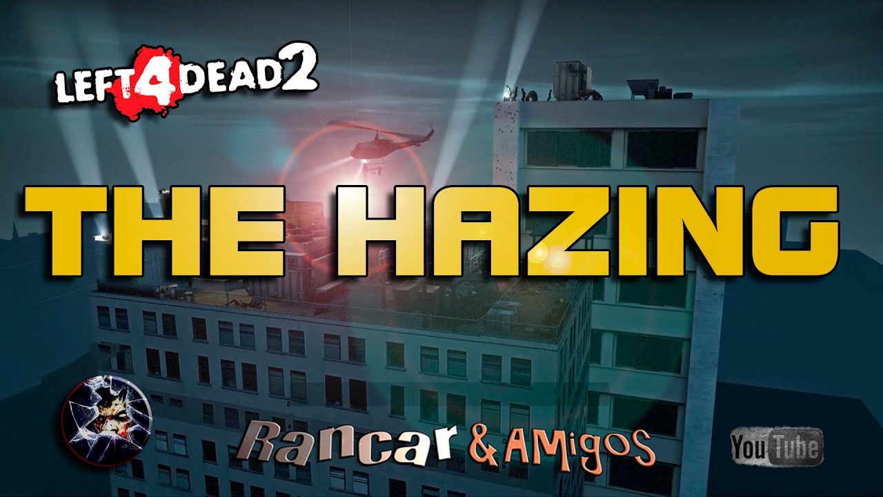 Left 4 Dead 2 | THE HAZING V2.42 (COMPLETED) - YouTube