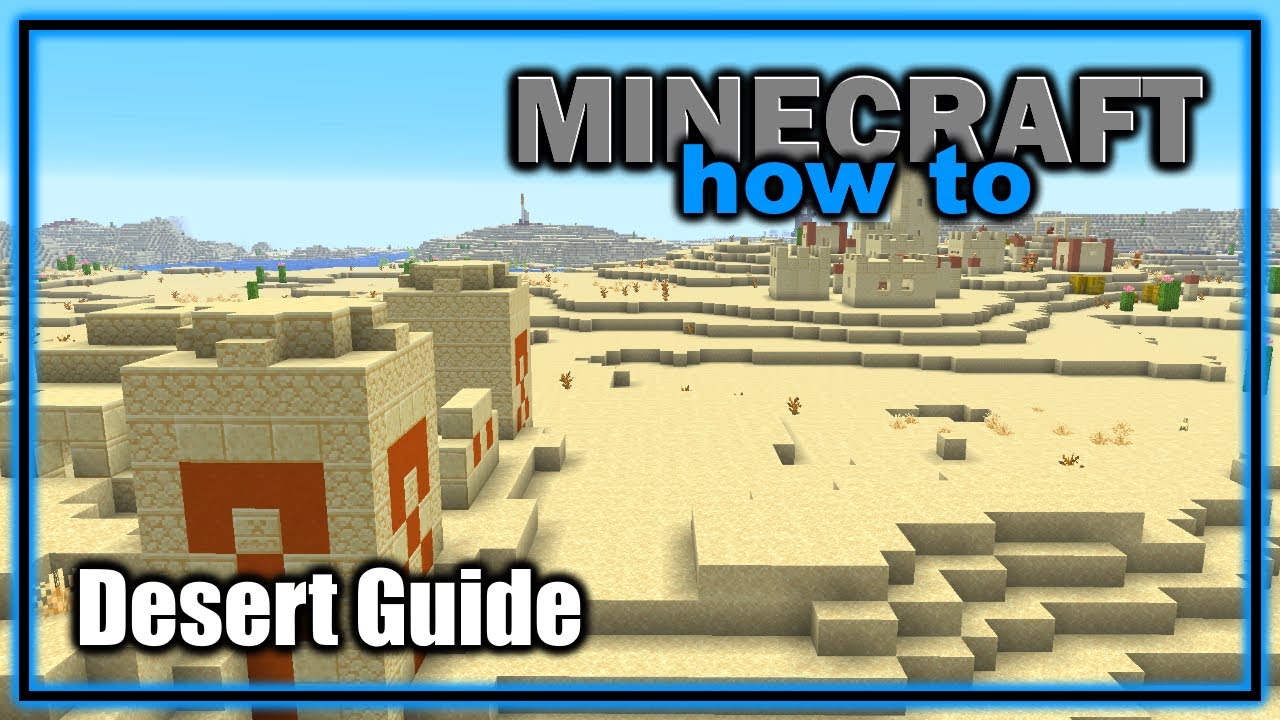 Everything You Need to Know About the Desert Biome | Easy Minecraft ...