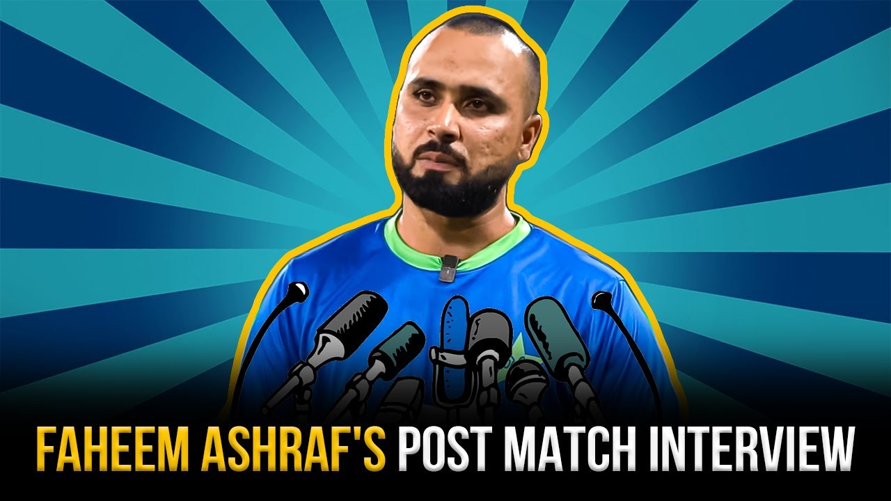 Faheem Ashraf's post match interview after outstanding performance in ...