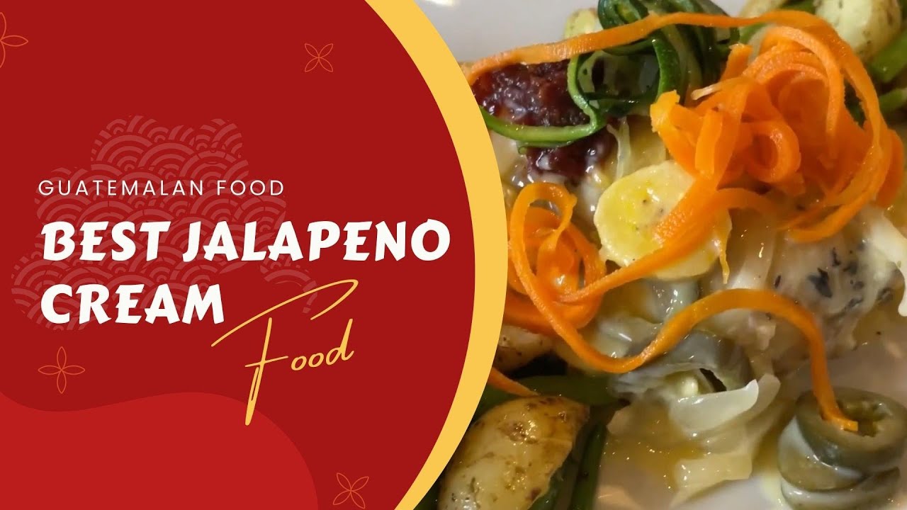 Guatemalan Cuisine: The Best Jalapeno Cream and Banana Chicken & Some ...