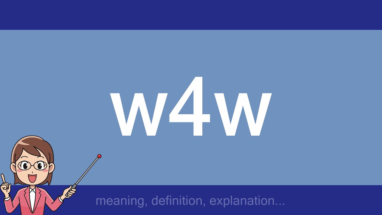w4w - YouTube
