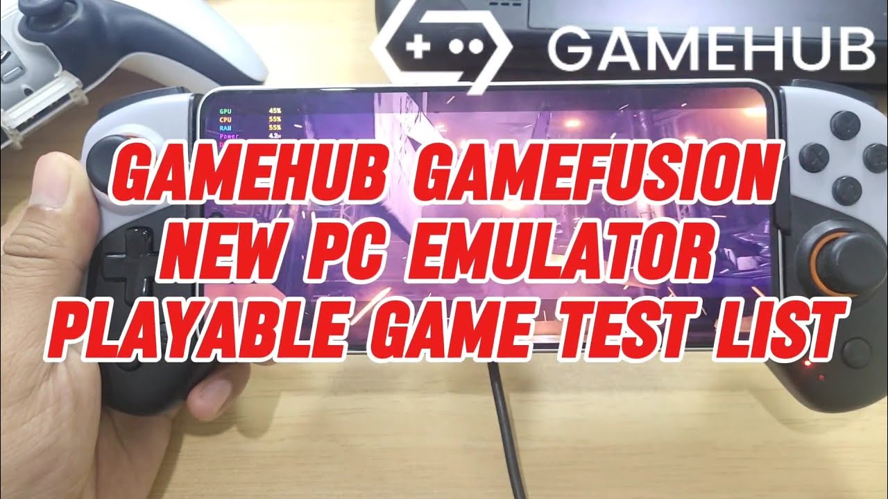 GAMEHUB GAMEFUSION NEW PC EMULATOR PLAYABLE GAMES LIST - YouTube