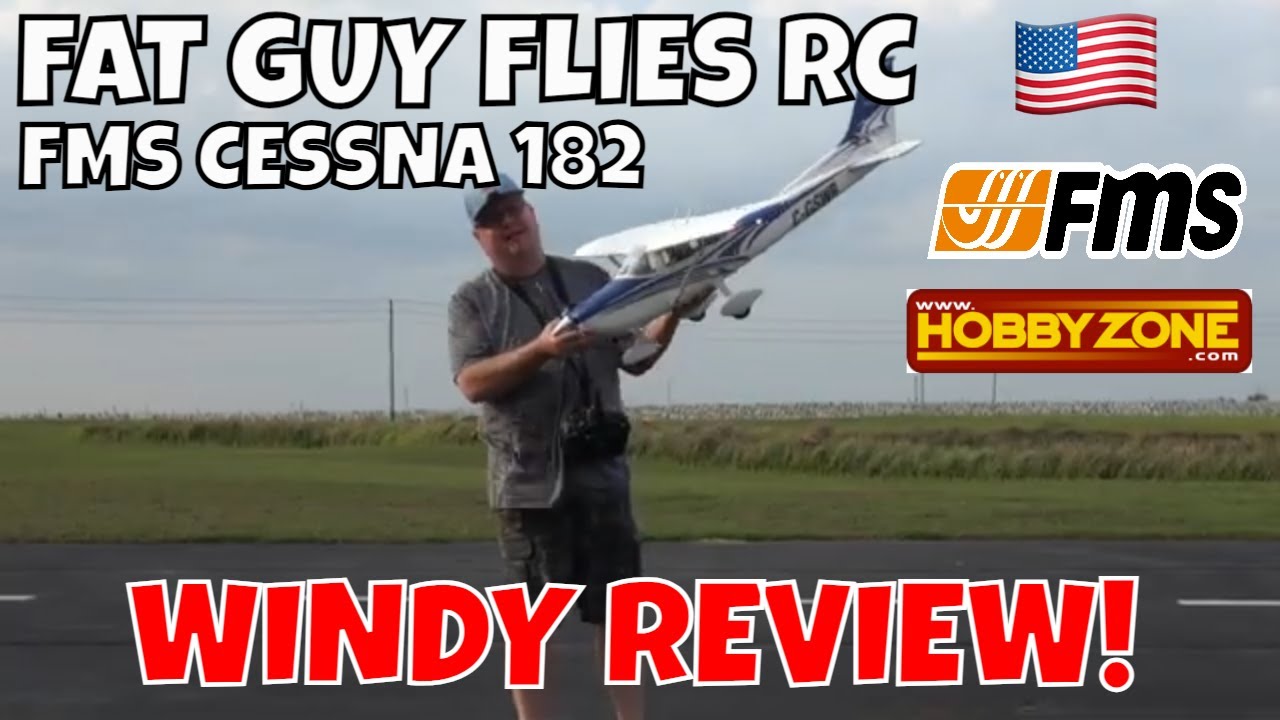 FMS CESSNA 182 1500MM WINDY DAY REVIEW! by Fat Guy Flies RC - YouTube