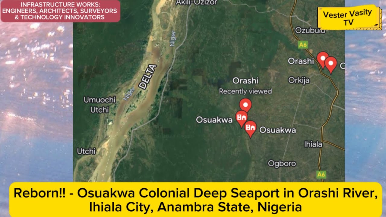 Reborn!! - Osuakwa Colonial Deep Seaport in Orashi River, Ihiala City ...