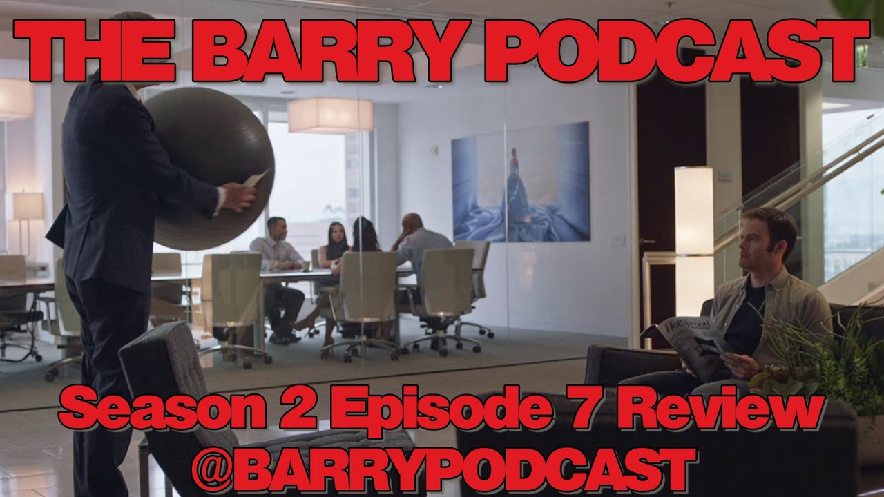 The Barry Podcast: The Audition (Barry Season 2 Episode 7 SPOILER ...