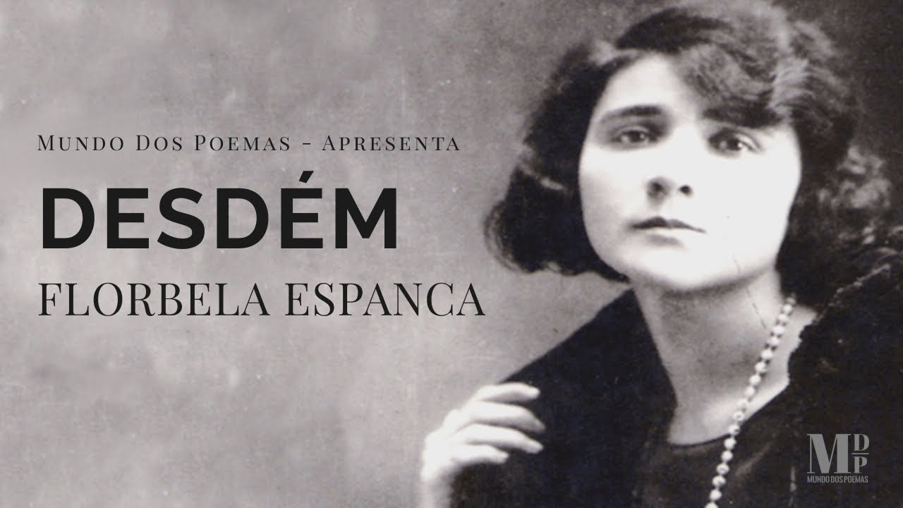 Desdém | Poema de Florbela Espanca com narração de Mundo Dos Poemas ...