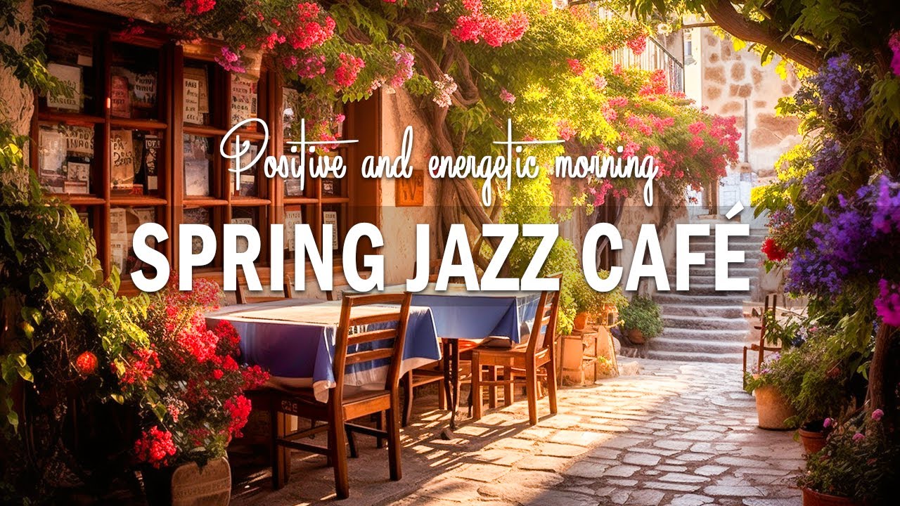 Happy Jazz - Smooth spring Jazz Piano for relaxing, studying and ...