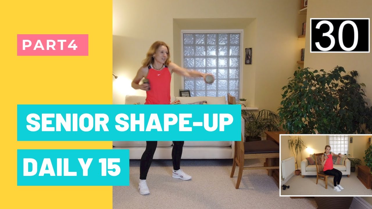 SENIOR SHAPE-UP DAILY 15 MINS | HITT WORKOUT | PART 4 | ALL ABILITIES ...