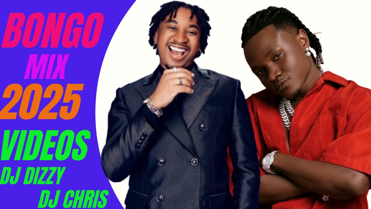 BONGO MIX 2025 FT DJ DIZZY 254 & DJ CHRIS 254 PAWA KATAM| MBOSSO BIEN ...