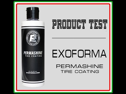 EXOFORMA PERMASHINE TIRE COATING INSTALLATION and LONG TERM TEST - YouTube