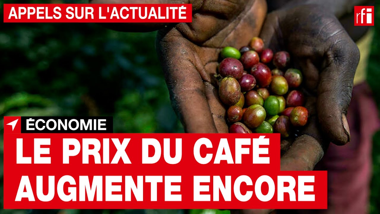 Économie : le prix du café augmente encore • RFI - YouTube