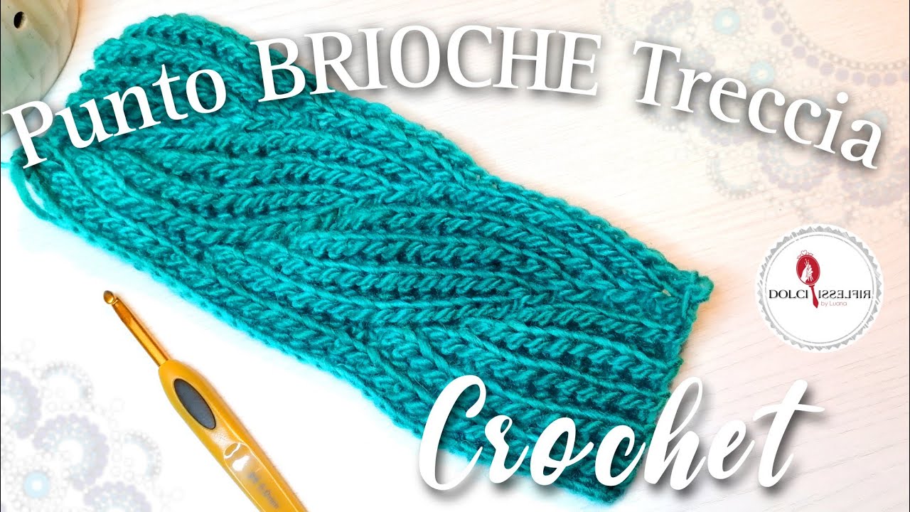 Tutorial treccia Punto Brioche all'Uncinetto - YouTube