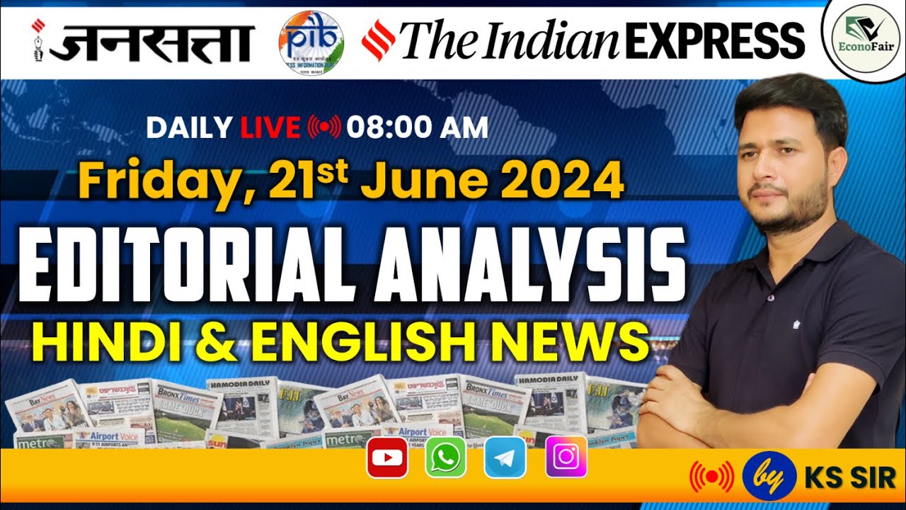 21st June 2024 Editorial Analysis | Current Affairs Today | UPSC ...