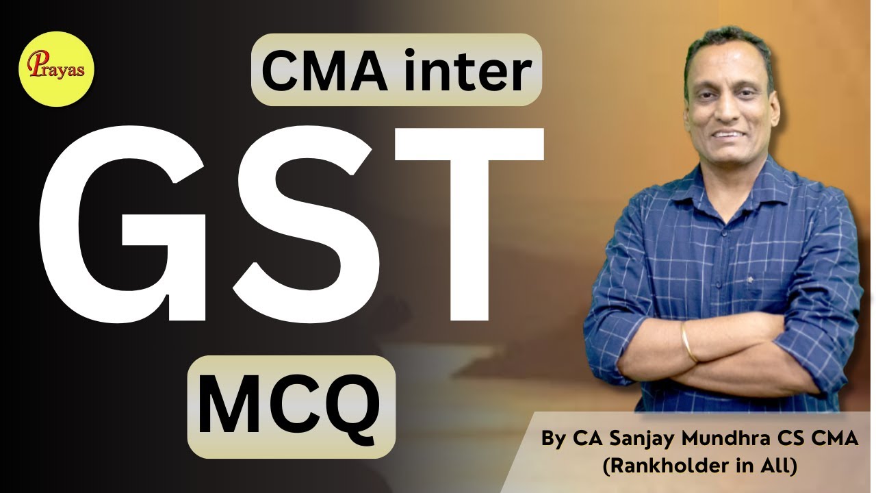 GST MCQ || By CA Sanjay Mundhra CS CMA - YouTube