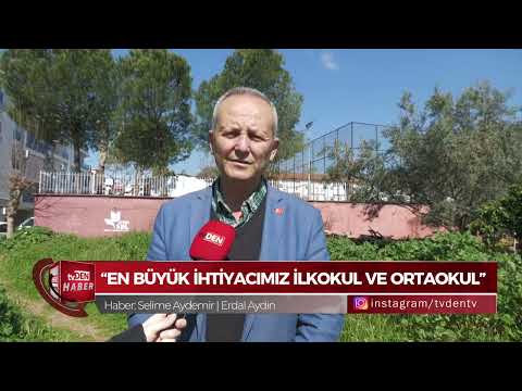 Kemer Mahallesi Muhtarı Hüseyin İncitme: “En büyük ihtiyacımız ilkokul ve ortaokul”