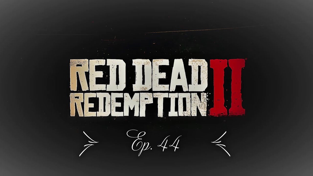 RDR 2 | Walkthrough Ep.44 | Chapter 4 - Saint Denis | O'Driscolls ...