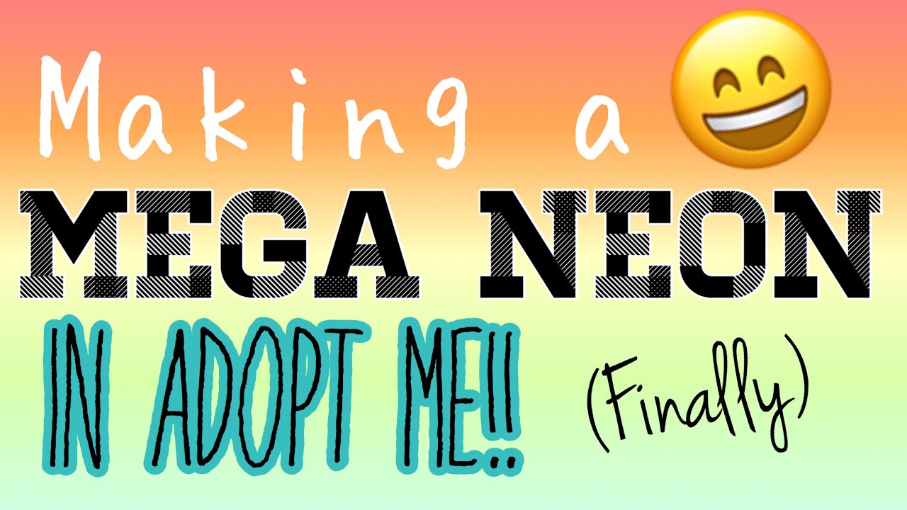 I FINALLY made a MEGA NEON in ADOPT ME!! - YouTube