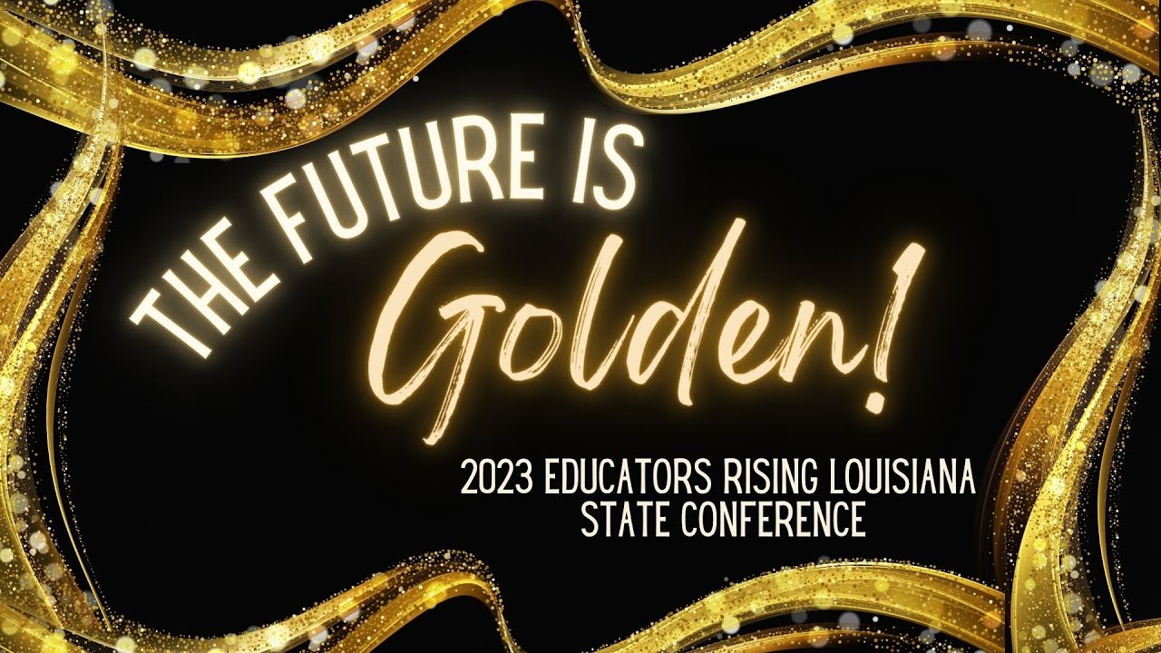 2023 Educators Rising Louisiana State Conference - YouTube