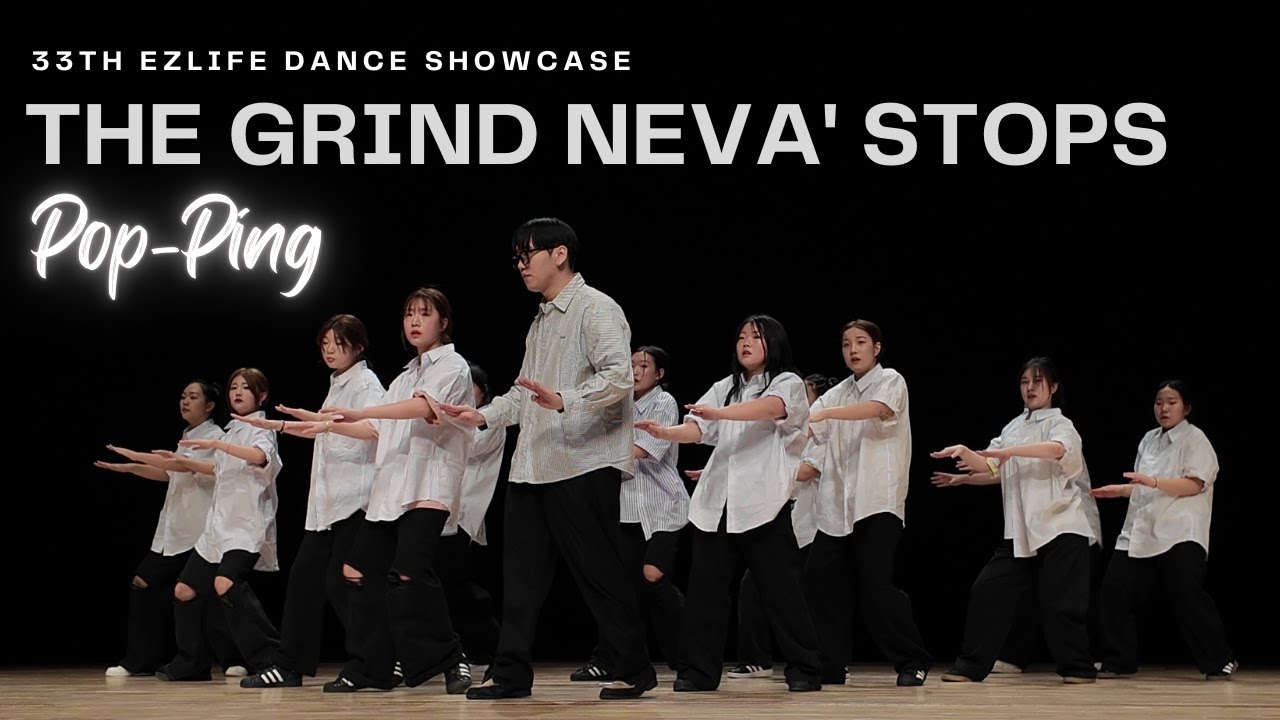 [Showcase] 'The Grind Never Stops' | Popping Class | EZLIFE DANCE - YouTube