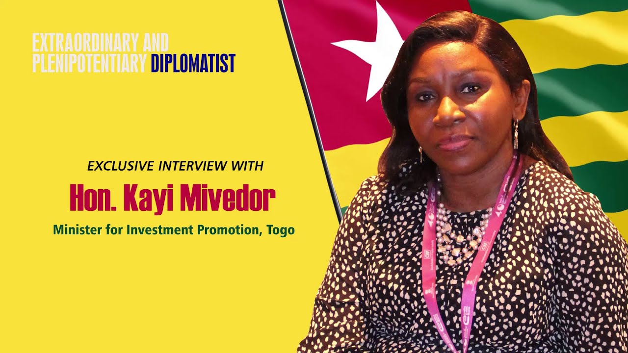 Interview: Hon. Kayi Mivedor, Minister of Investment Promotion, Togo ...