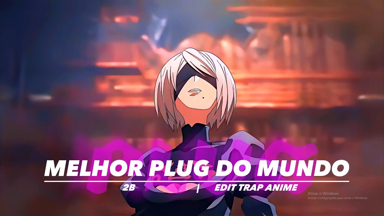 MELHOR PLUG DO MUNDO🌍🔌 | 「 ANIME PLUG EDIT 」 - YouTube