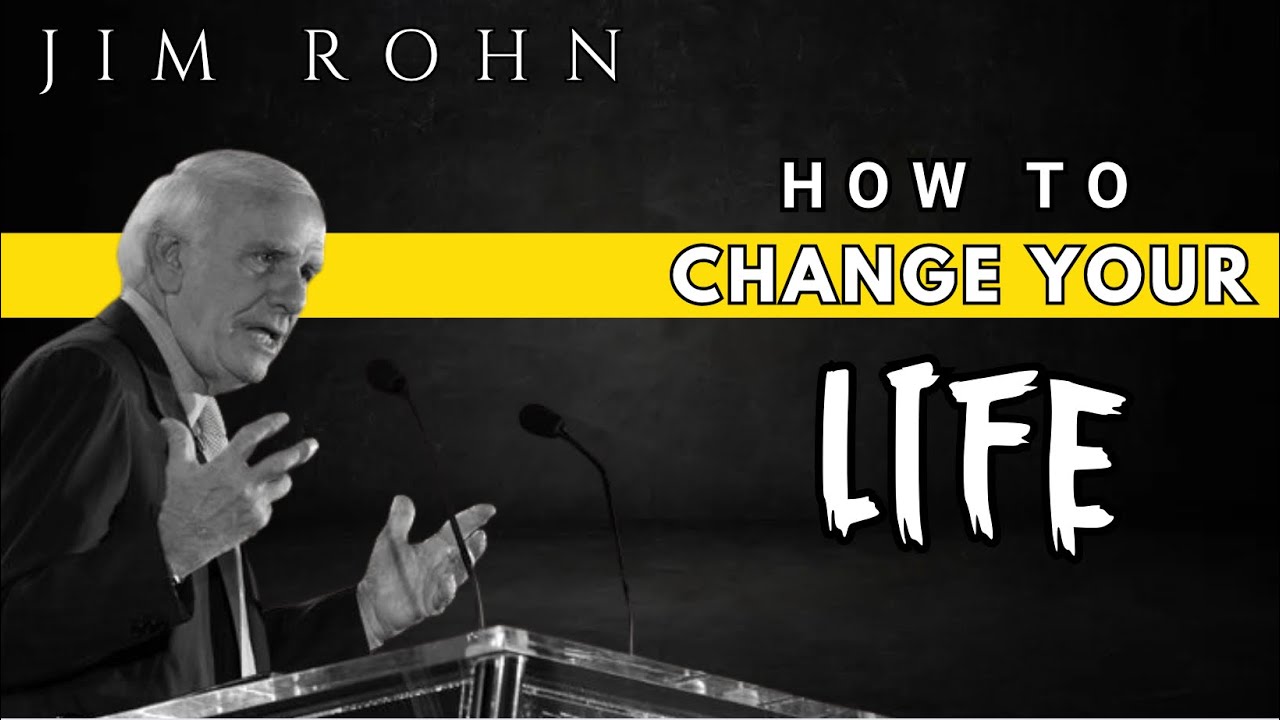 How to change your life - Jim Rohn - YouTube