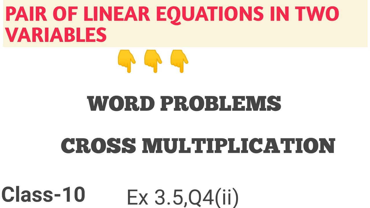 Class 10 ex 3.5 Q4(ii) cross multiplication word problem - YouTube