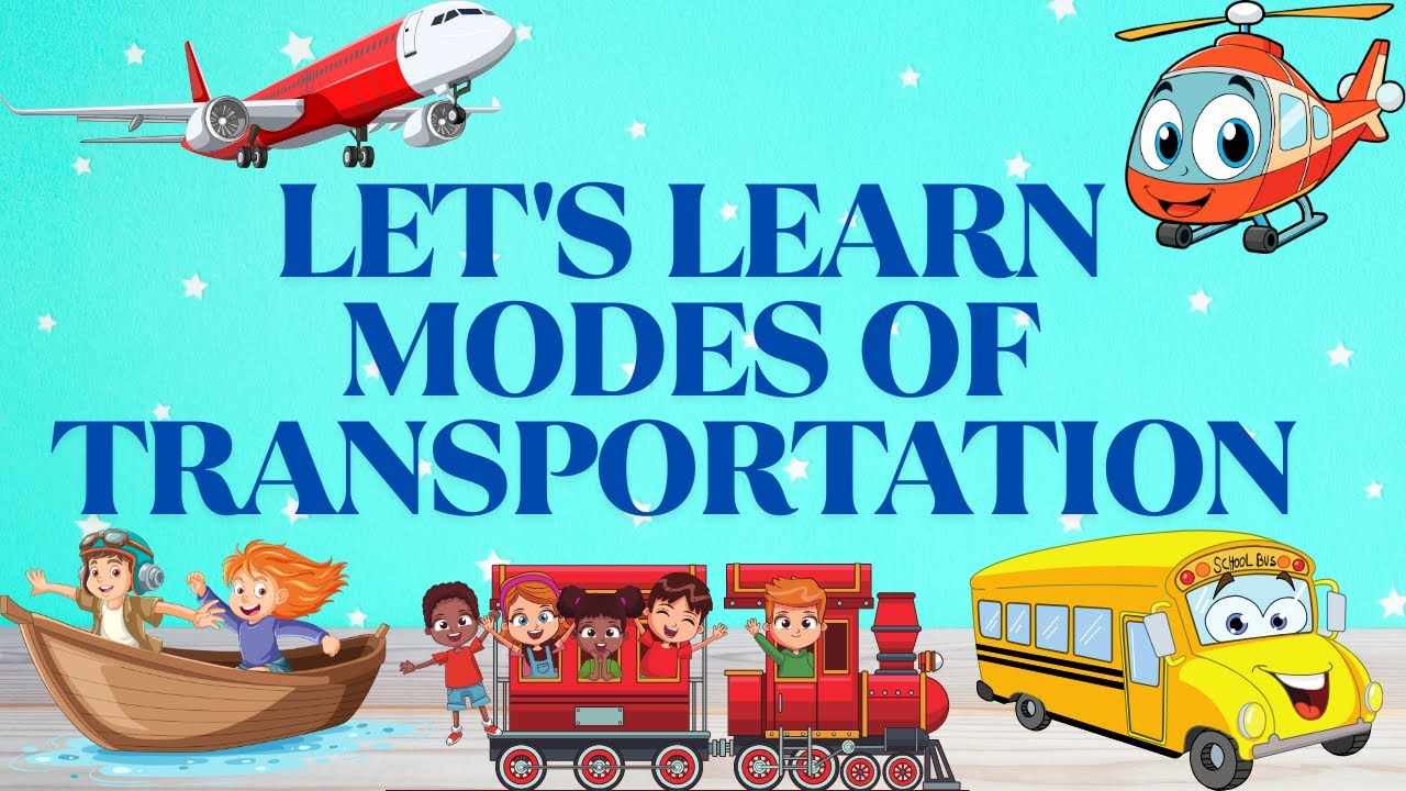 Modes Of Transportation | Modes of Transport for kids | Modes of ...