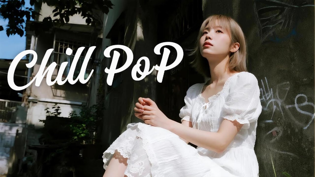 Relax & Chill Pop 2025 – Perfect Evening Vibes By Cozy Tunes - YouTube