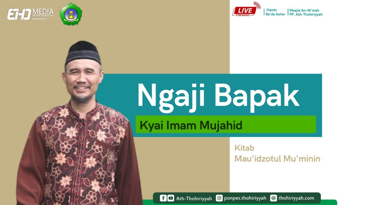 Ngaji Bapak Kyai Imam Mujahid : Mau'idzotul Mu'minin - YouTube