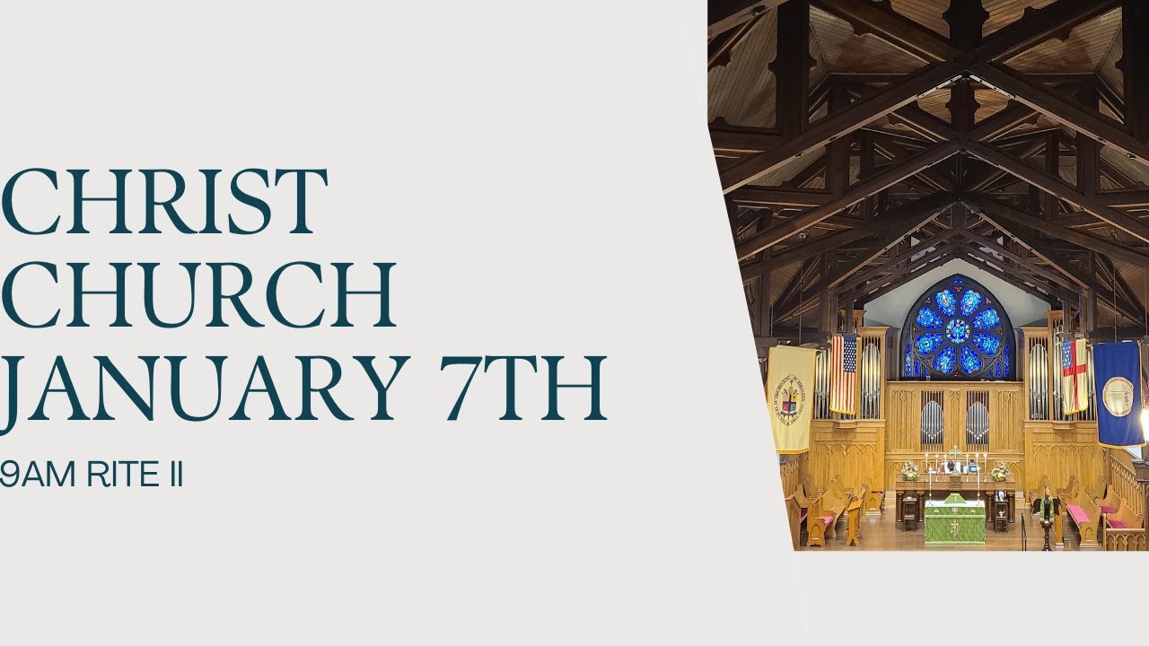 January 7th, 2024 | 9 AM Service | Christ Episcopal Church ...