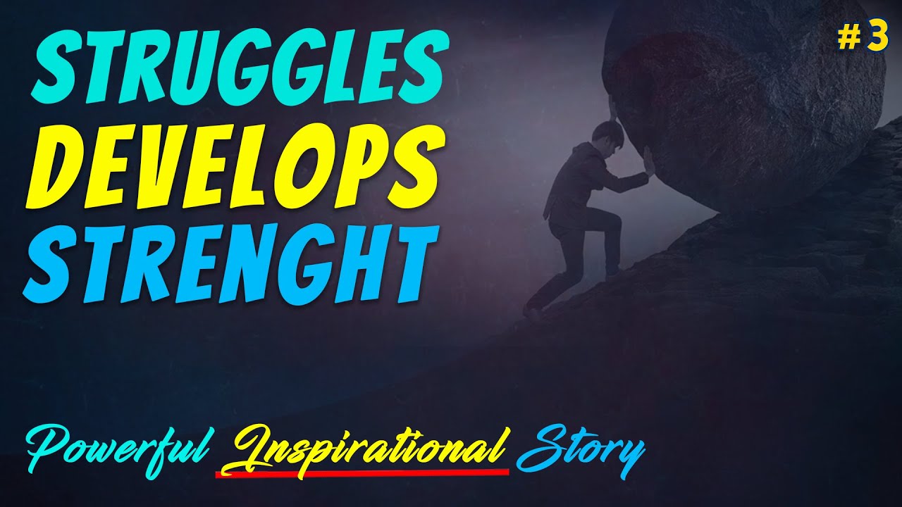 Struggles Develop Strength- [2 minute Inspirational Story] - YouTube