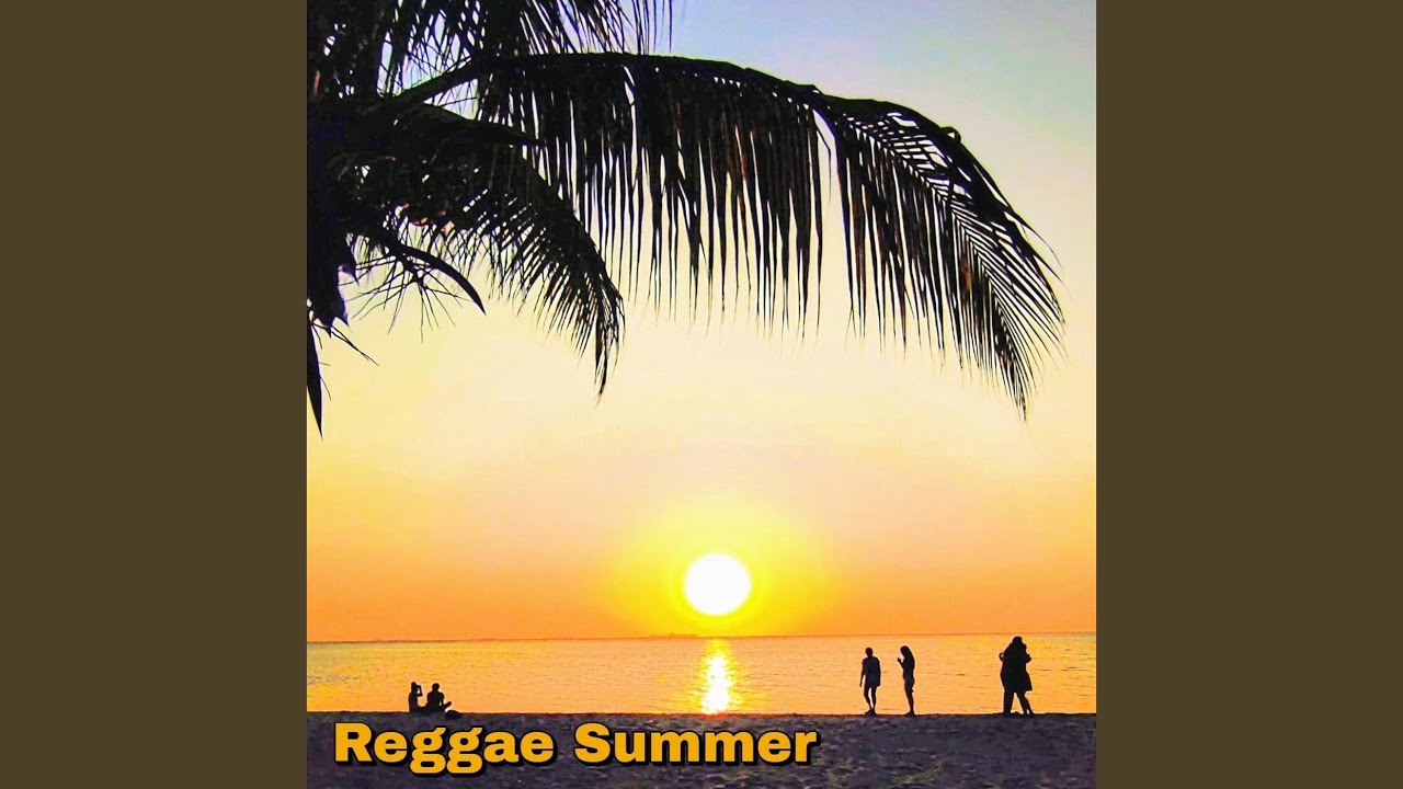 Reggae Summer - YouTube