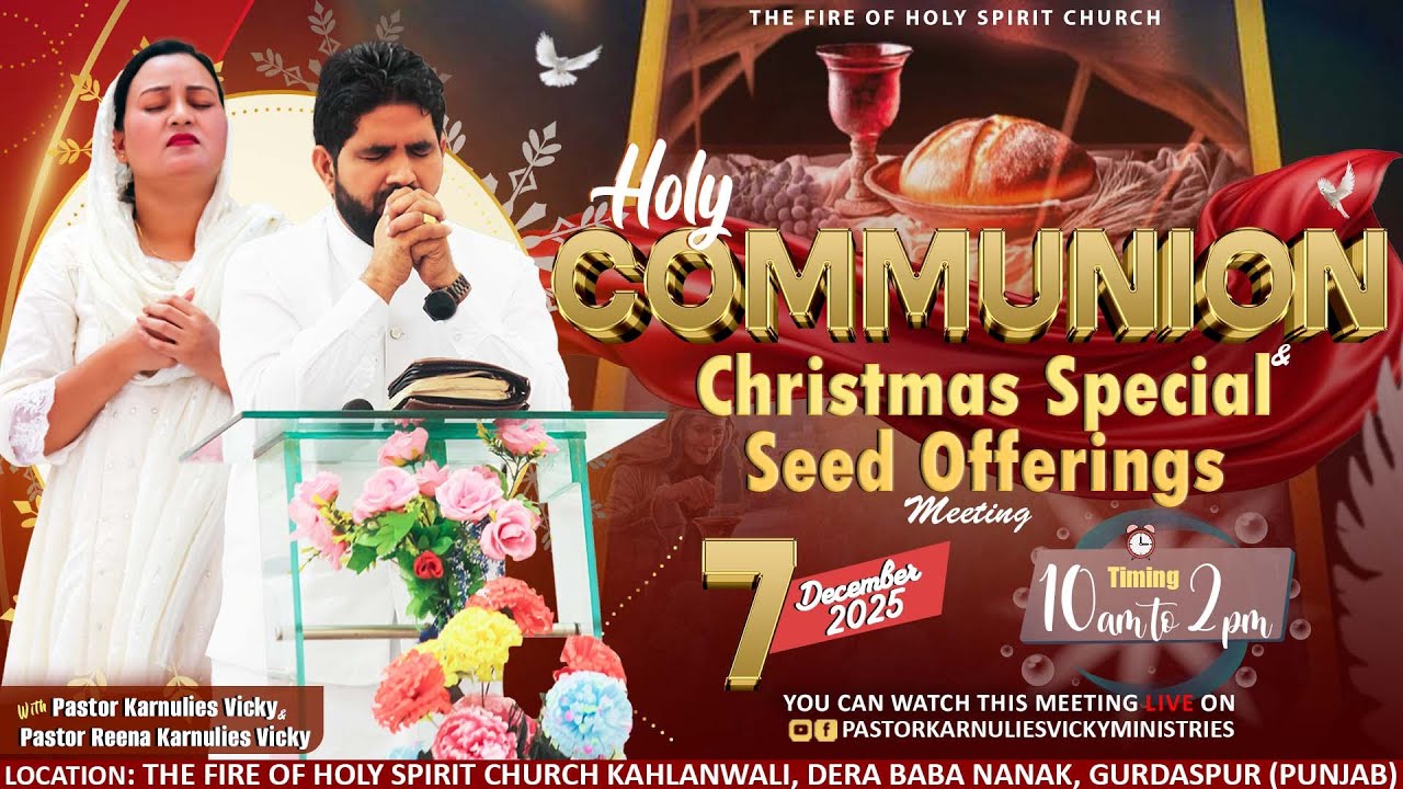HOLY COMMUNION & CHRISTMAS SPECIAL SEED OFFERING SUNDAY MEETING || 07 ...