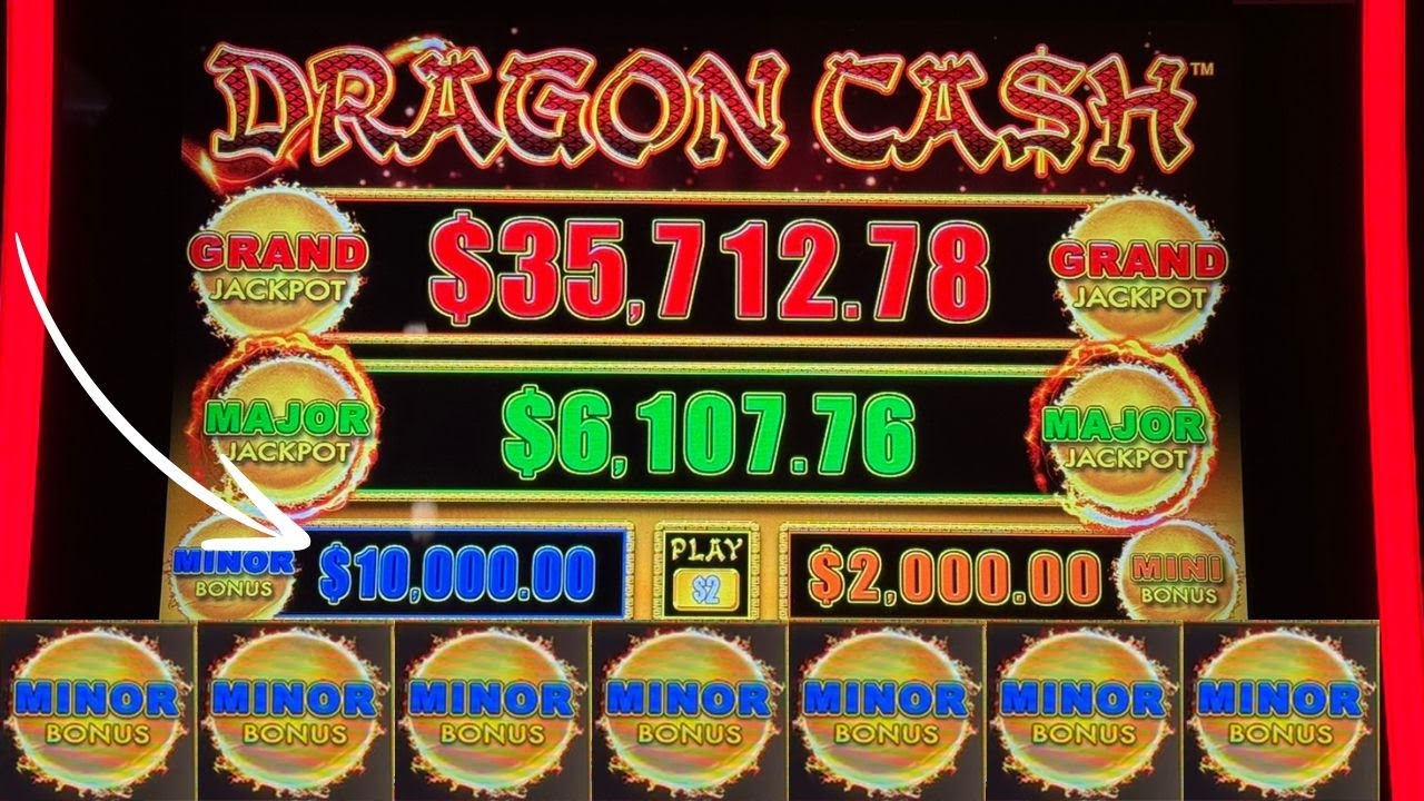 DRAGON CASH MINOR MAJOR GALORE, Fast hitting Grand is high and what ...