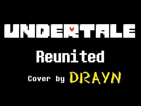 REUNITED - UNDERTALE OST REMIX - YouTube