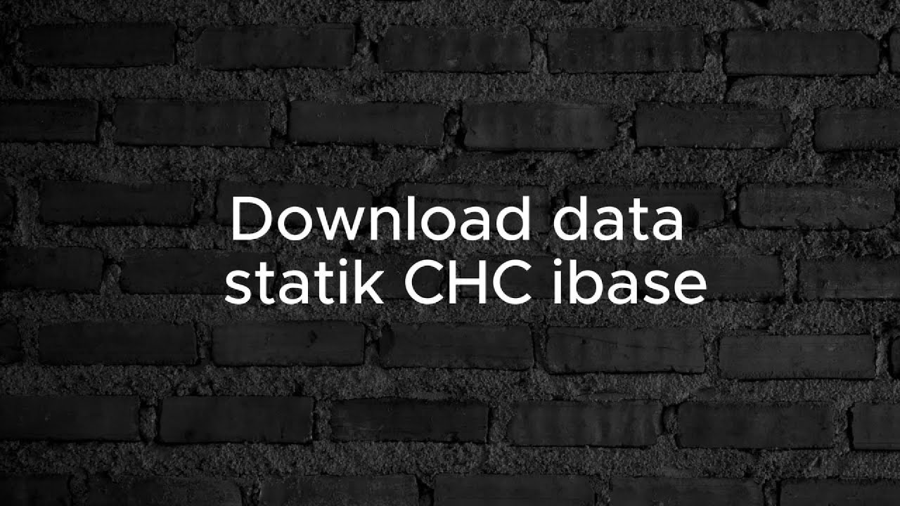 Download data statik chc ibase - YouTube