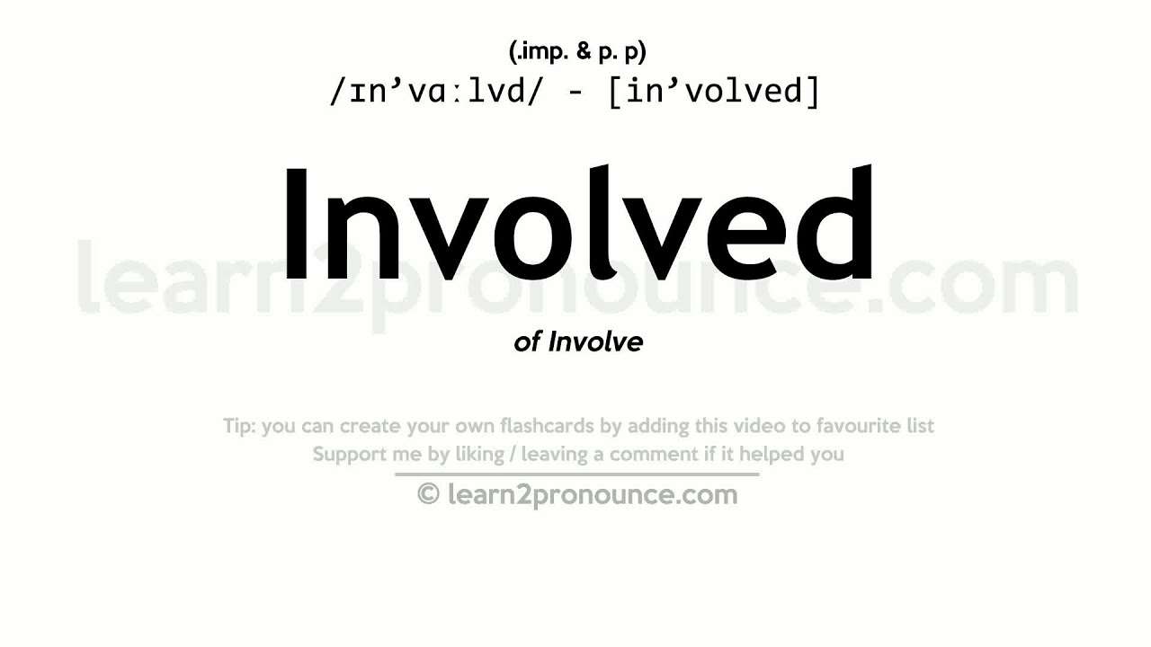 Pronunciation of Involved | Definition of Involved - YouTube