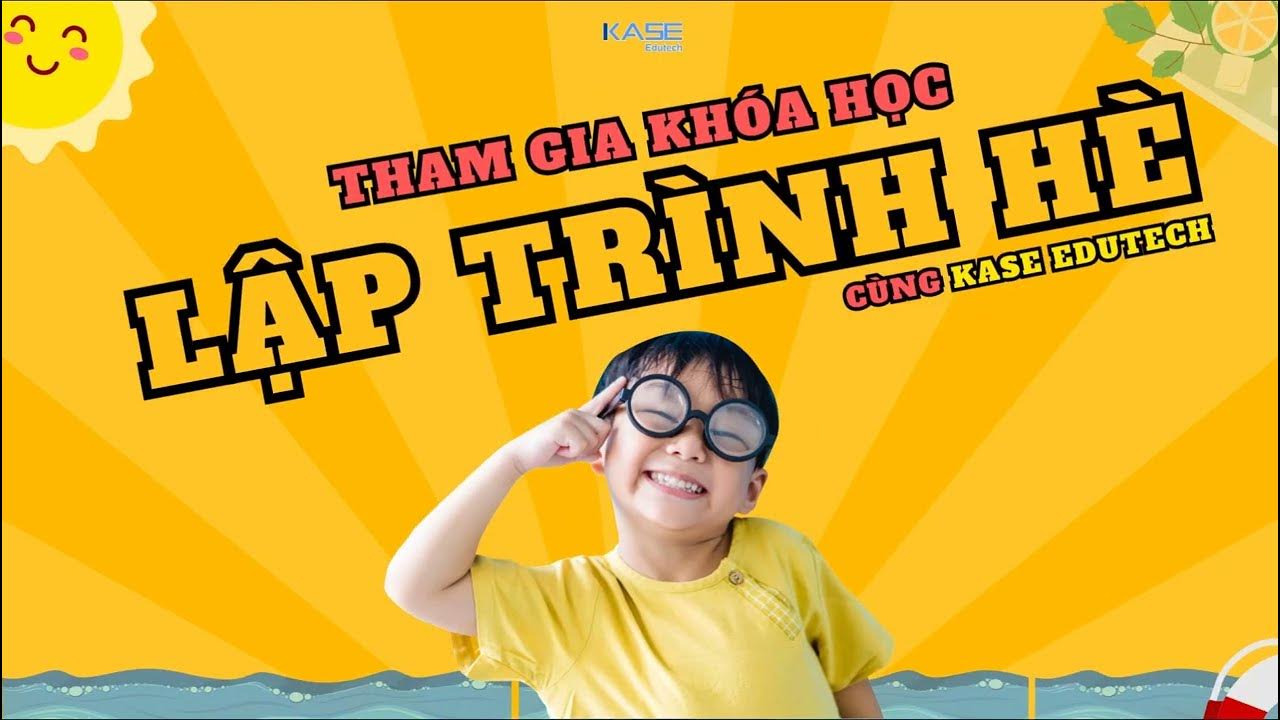 Khóa học Lập trình hè I Can Code for Kids - KASE Edutech - YouTube