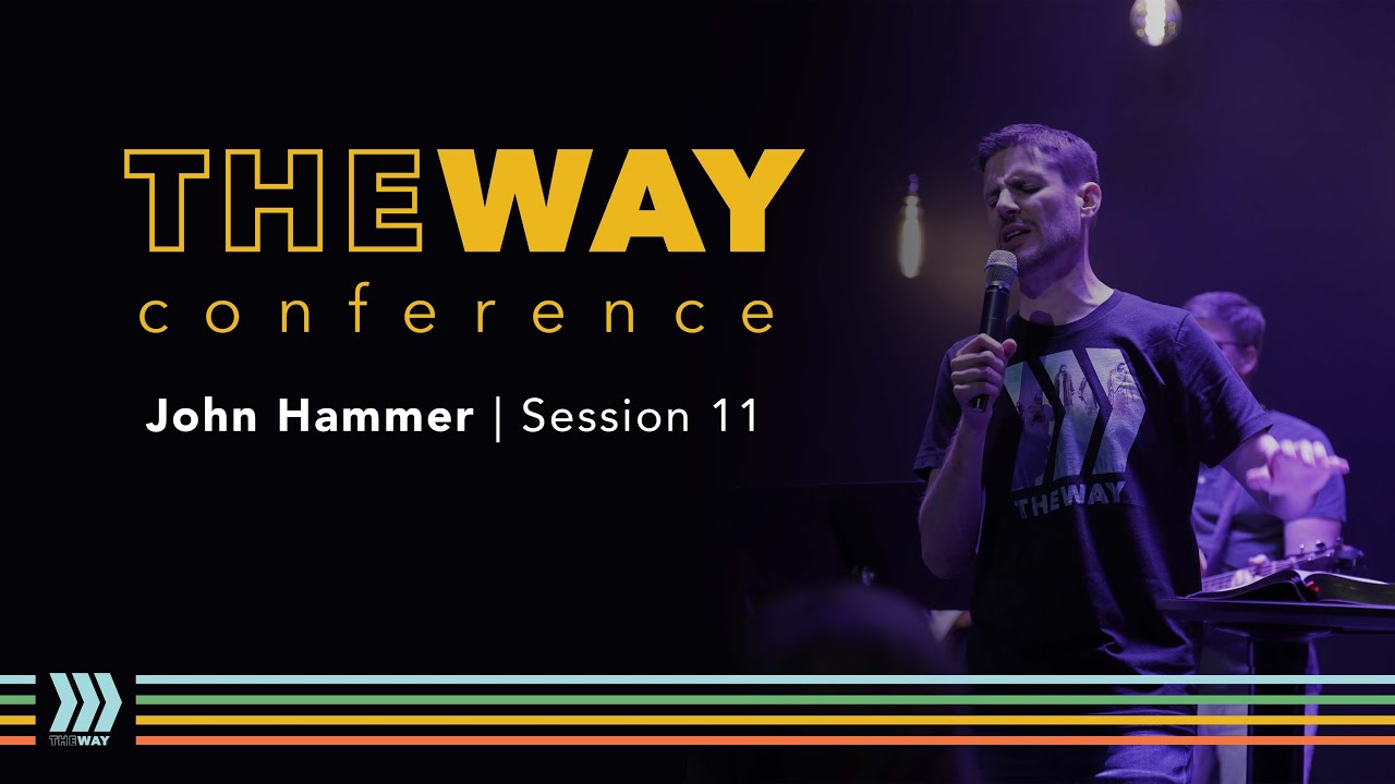 John Hammer | The Way Conference 2022 | Sonrise Christian Center - YouTube