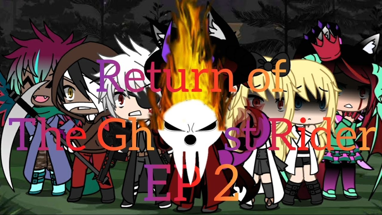 Return of The Ghost Rider EP 2 【Creepypasta Gacha Life】 - YouTube