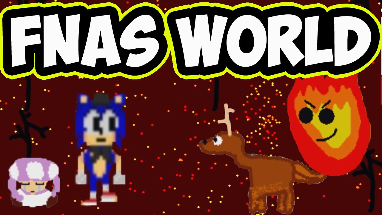 FNAS WORLD #2 ( FAN MADE) | MEGA FLAMER TRIES TO BURN ME - YouTube