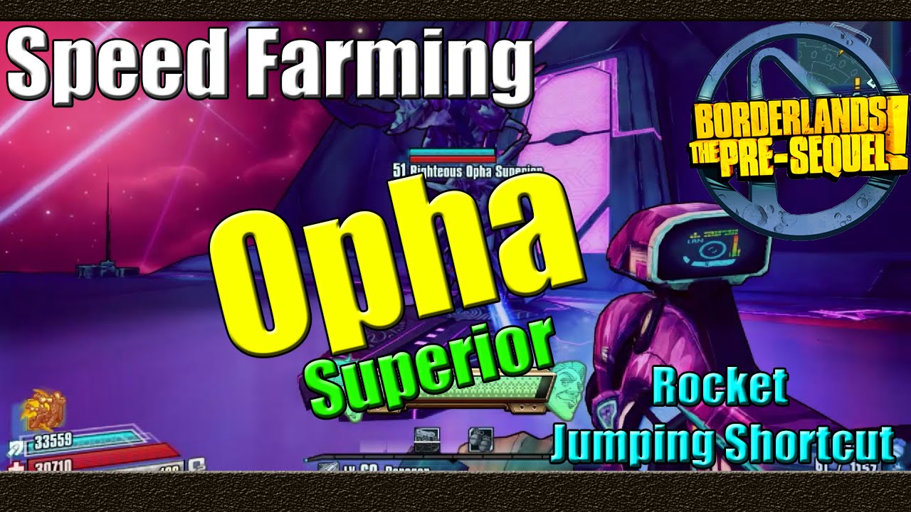 Borderlands The Pre Sequel | How to Speed Farm Opha Superior | Simple ...